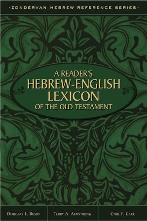A Reader's Hebrew-English Lexicon of the Old Testament