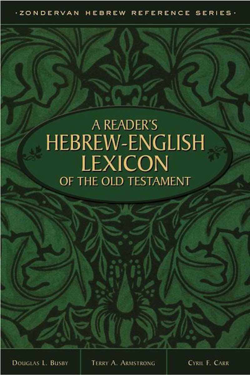 A Reader's Hebrew-English Lexicon of the Old Testament